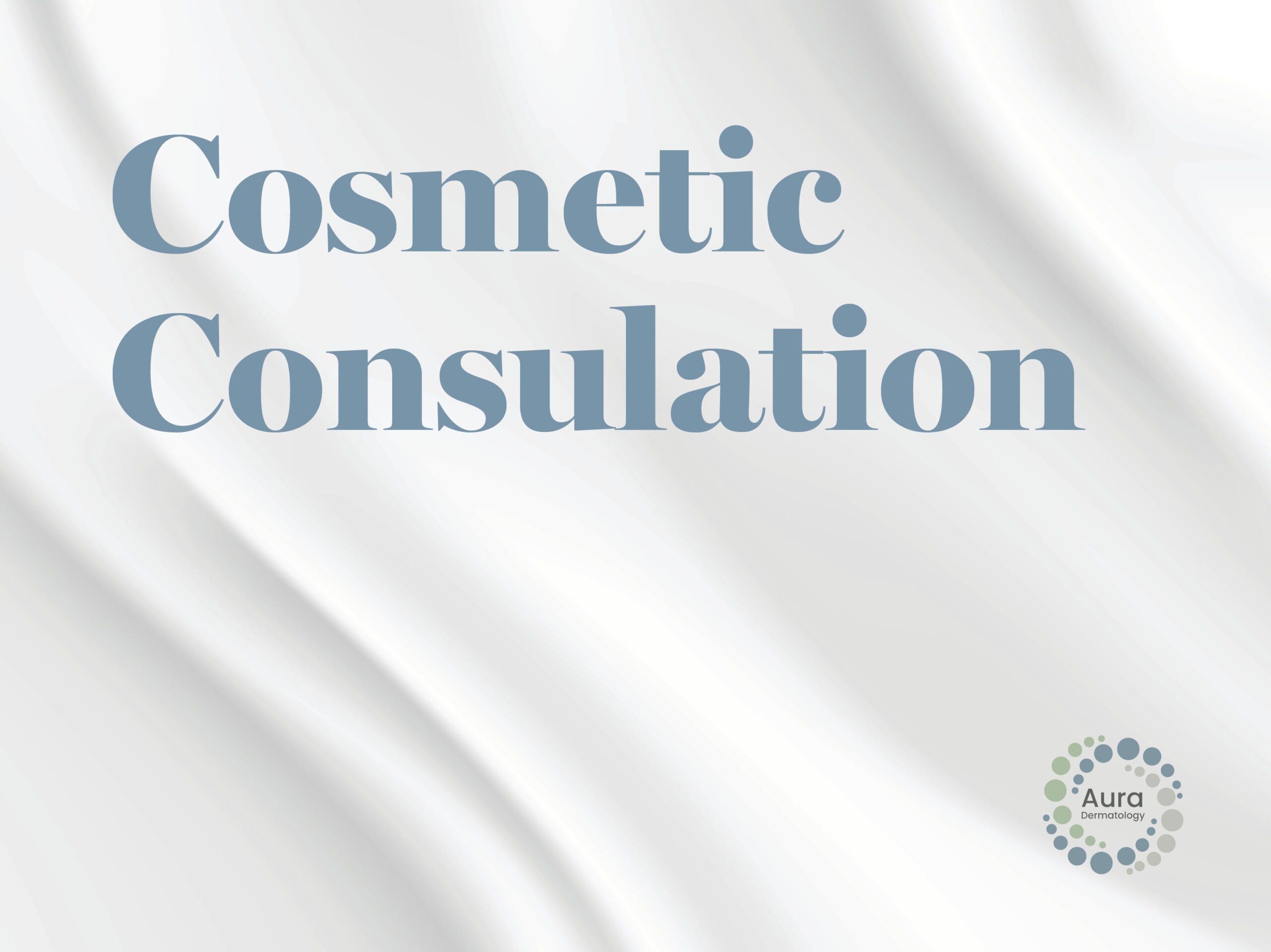 Cosmetic Consultation - Aura Dermatology